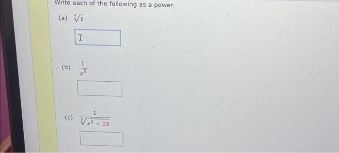 Solved Write each of the following as a power. (a) √t (b) | Chegg.com