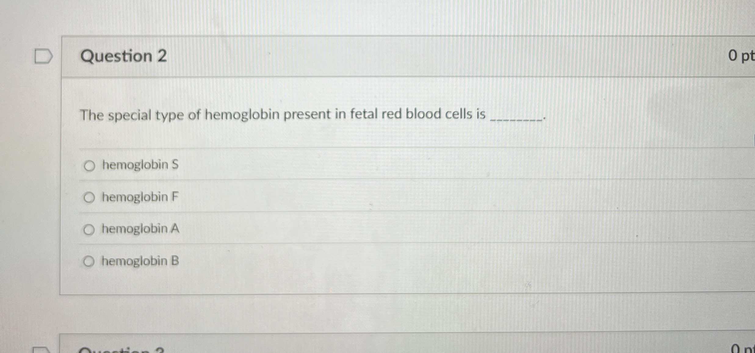Solved Question 2The special type of hemoglobin present in | Chegg.com