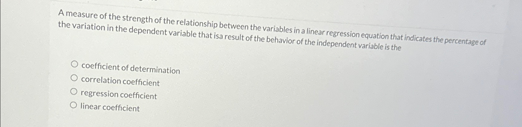 Solved A measure of the strength of the relationship between | Chegg.com