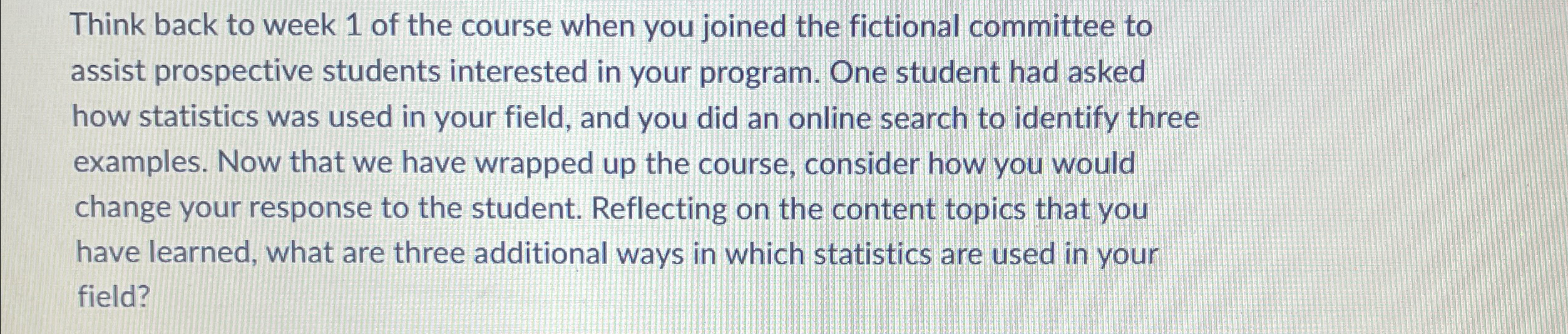 Solved Think back to week 1 ﻿of the course when you joined | Chegg.com