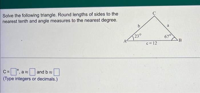 Solved Solve the following triangle. Round lengths of sides | Chegg.com