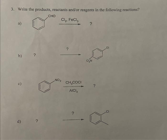 Solved Write the products, reactants and/or reagents in the | Chegg.com