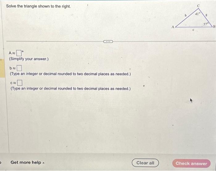 Solved Solve the triangle shown to the right. A≈ (Simplify | Chegg.com
