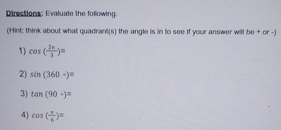 Solved Directions Evaluate The Following Hint Think