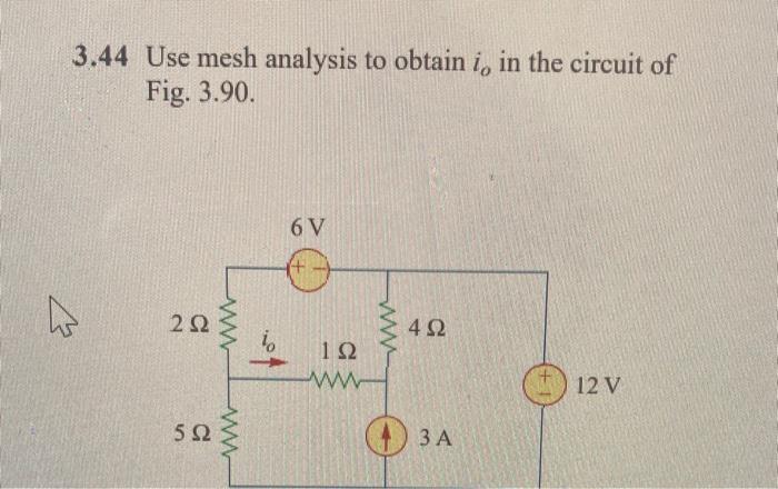 Solved 3.44 Use mesh analysis to obtain io in the circuit of | Chegg.com
