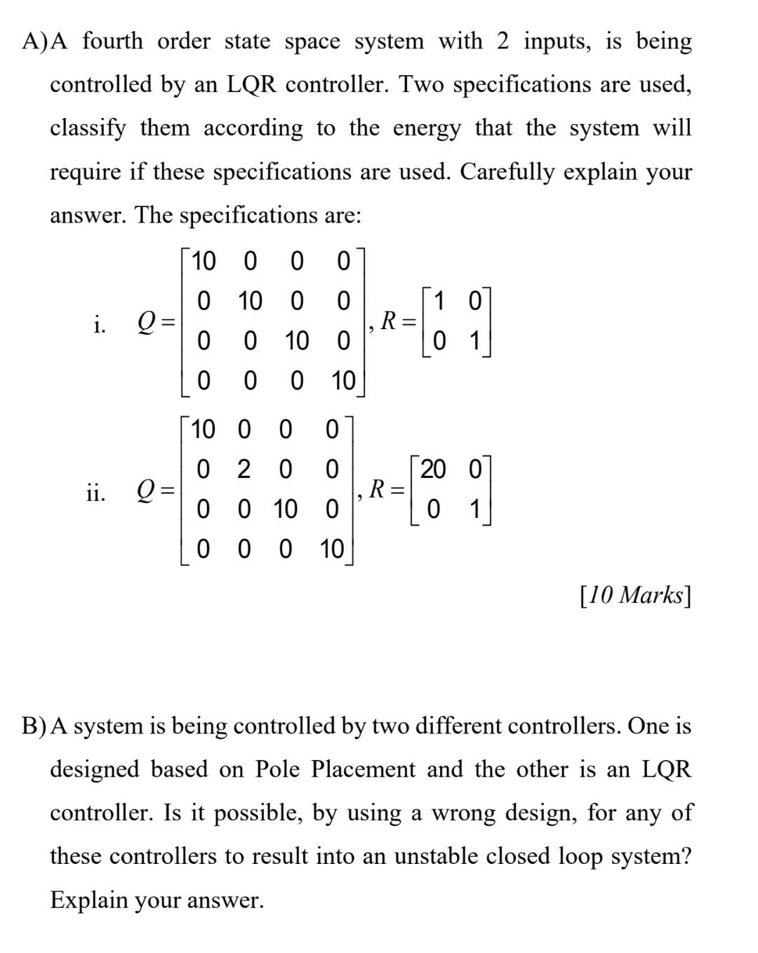 Solved A)A fourth order state space system with 2 inputs, | Chegg.com