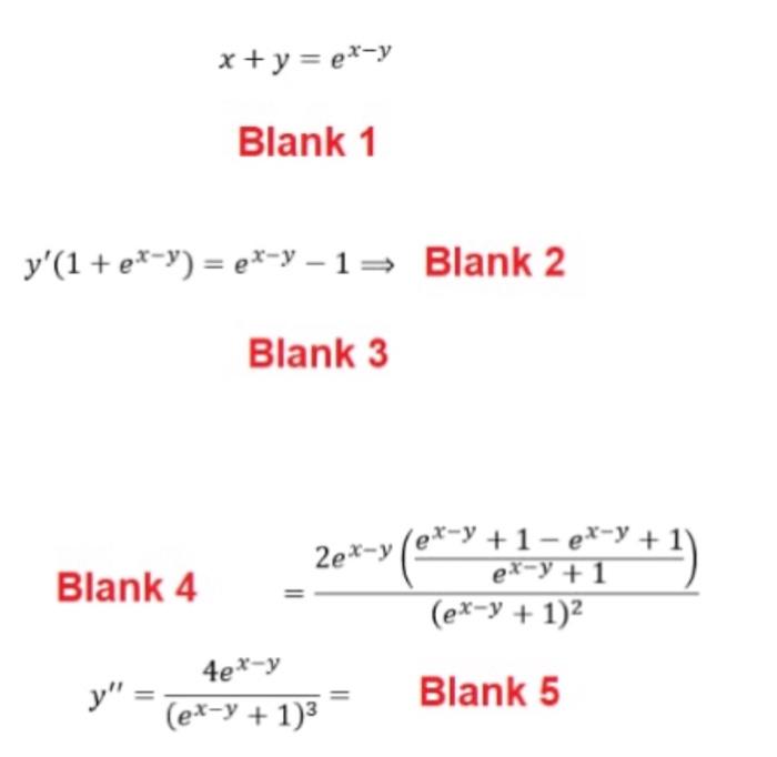 Solved x + y = ex-y x + y = ex-y Blank 1 y'(1 +ex-Y) = | Chegg.com