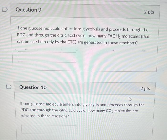 Solved Question 9 2 pts If one glucose molecule enters into | Chegg.com