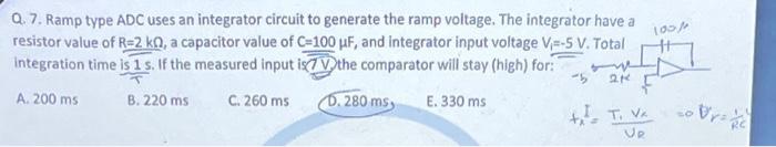 Solved Q. 7. Ramp type ADC uses an integrator circuit to | Chegg.com
