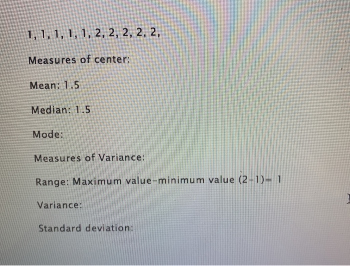 Solved Calculate the meausres of center (mean, median & | Chegg.com