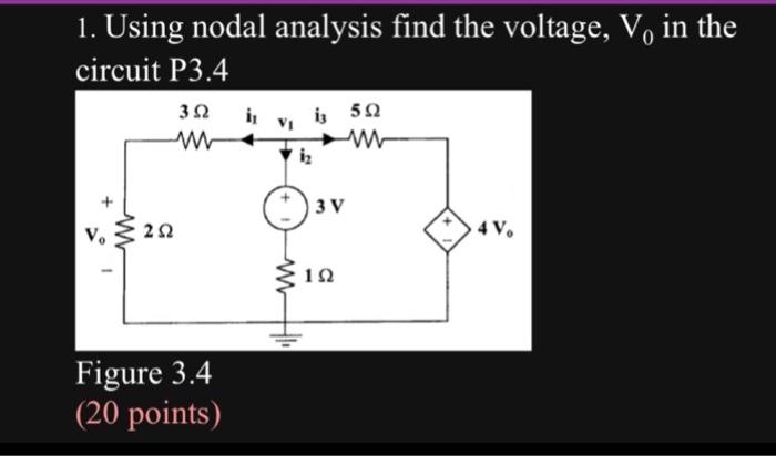 Solved 1. Using nodal analysis find the voltage, V0 in the | Chegg.com
