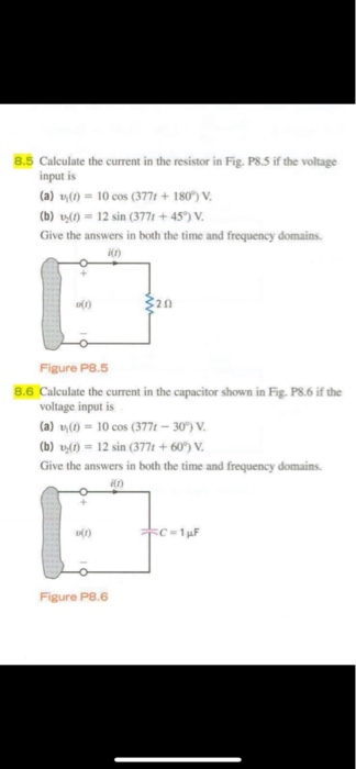 Solved Calculate the current in the resistor in Fig. P8.5 if | Chegg.com