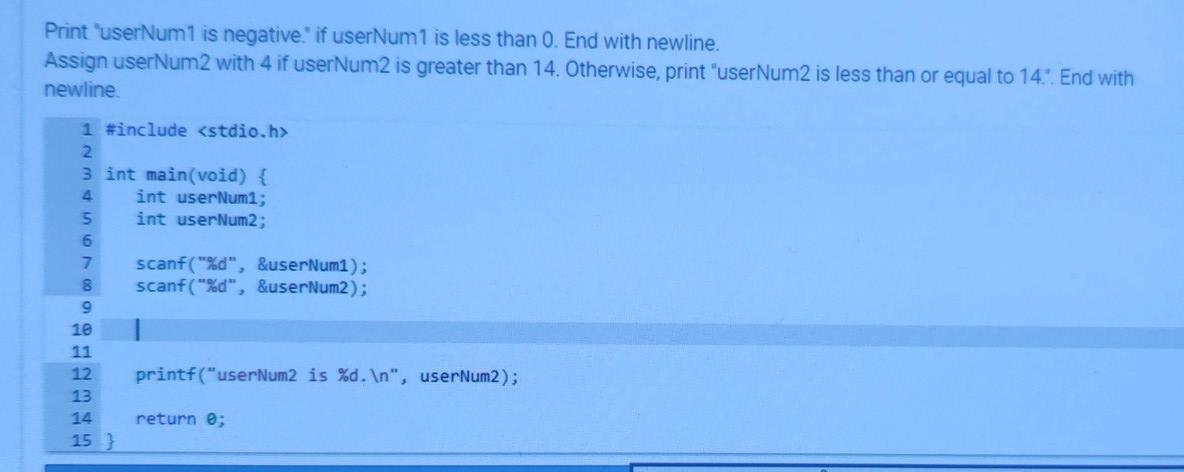 Solved Print 'userNum1 is negative." if userNum1 is less | Chegg.com