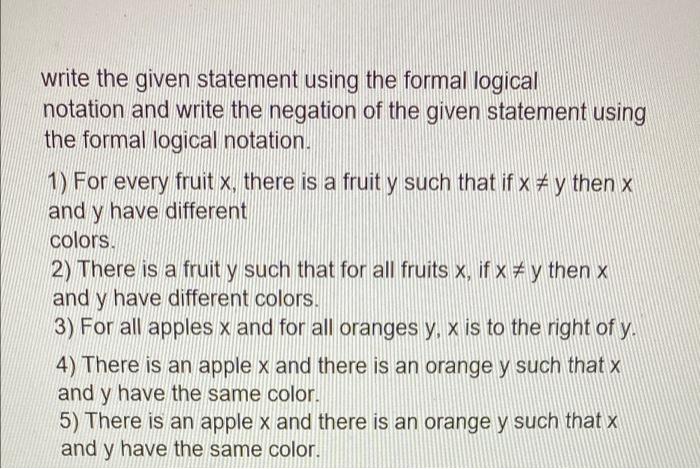 Solved write the given statement using the formal logical | Chegg.com
