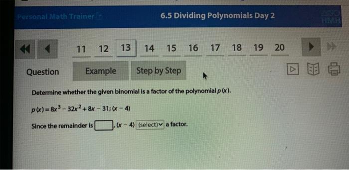 Solved Determine whether the given binomial is a factor of | Chegg.com