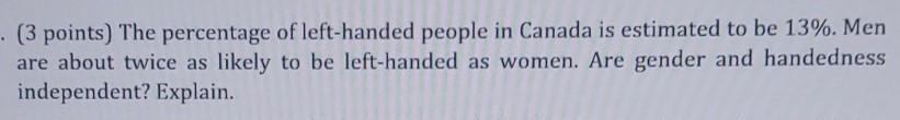 Solved . (3 points) The percentage of left-handed people in | Chegg.com