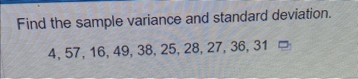 Solved Find the sample variance and standard deviation. | Chegg.com