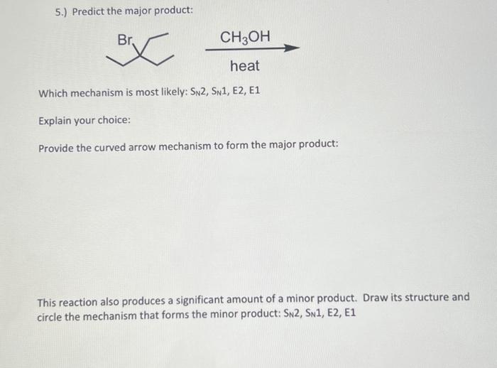 Solved 5.) Predict the major product: Which mechanism is | Chegg.com