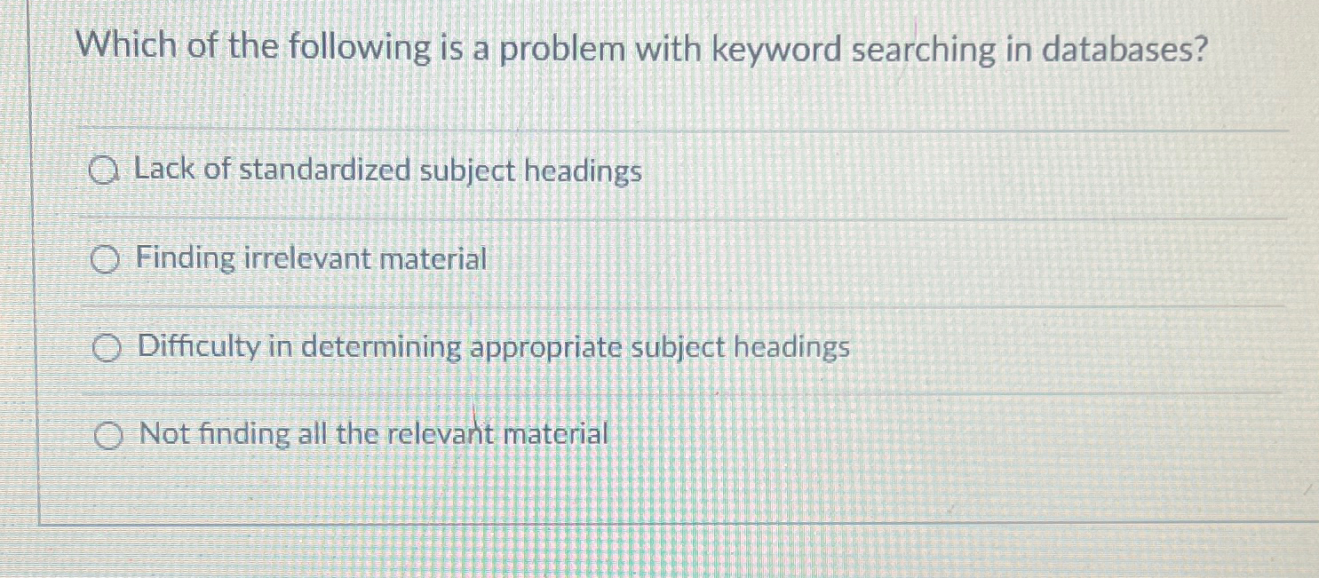 Solved Which of the following is a problem with keyword | Chegg.com