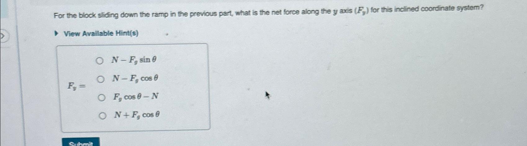 For the block sliding down the ramp in the previous | Chegg.com