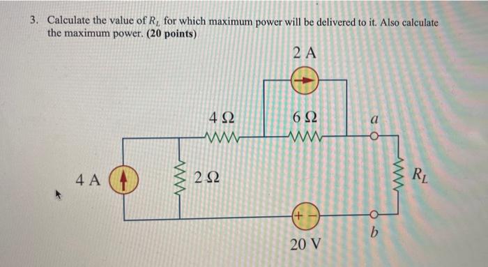 Solved 3. Calculate the value of RL for which maximum power | Chegg.com