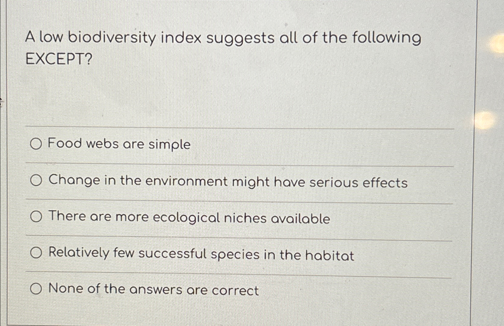 Solved A low biodiversity index suggests all of the | Chegg.com
