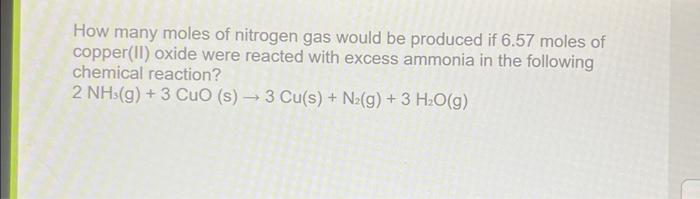 Solved How many moles of nitrogen gas would be produced if | Chegg.com