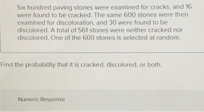Solved Six hundred paving stones were examined for cracks, | Chegg.com