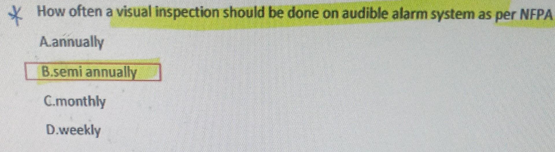 Solved How often a visual inspection should be done on | Chegg.com