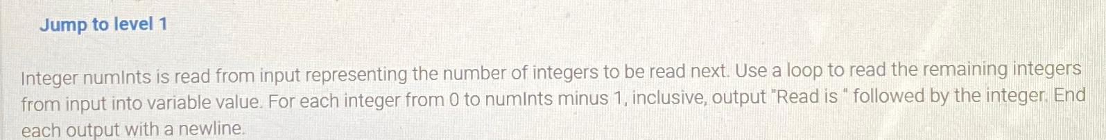 Solved Integer numints is read from input representing the | Chegg.com