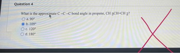 Solved What is the approximate C−C−C bond angle in propene, | Chegg.com