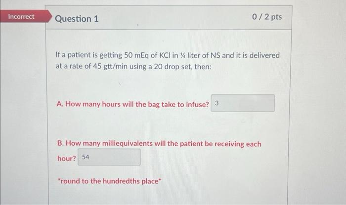 Solved if a patient is getting 50mEq kf KCI in 1/4 liter of | Chegg.com