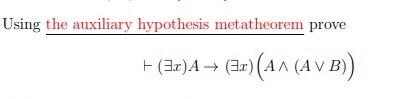 Solved Using the auxiliary hypothesis metatheorem prove + | Chegg.com