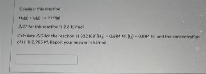 Solved Consider this reaction. H2( g)+I2( g)→2HI(g) ΔG∘ for | Chegg.com
