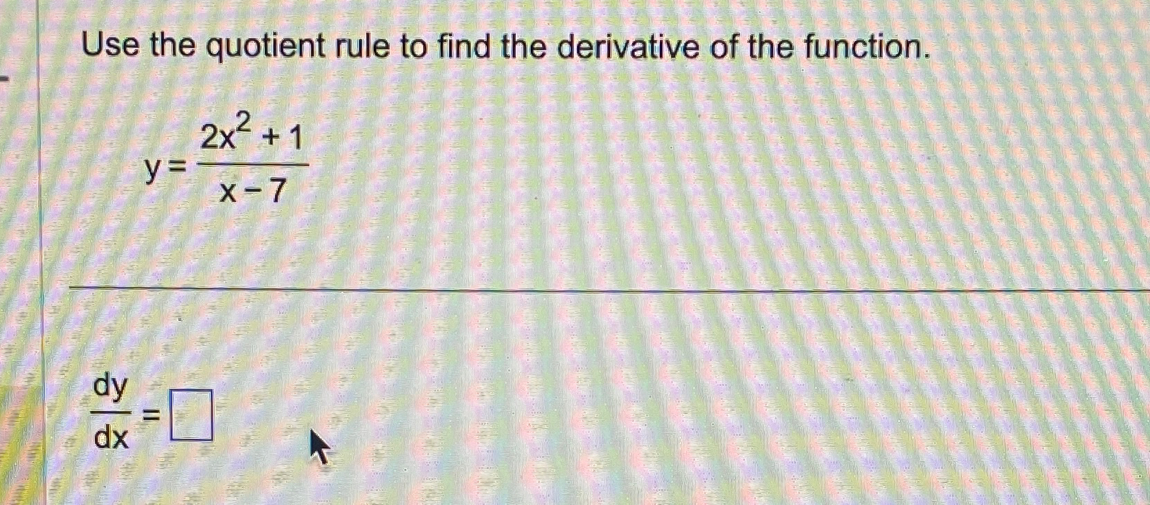 Solved Use the quotient rule to find the derivative of the | Chegg.com