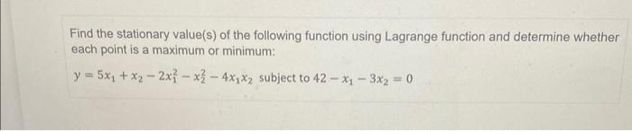 Solved Find the stationary value(s) of the following | Chegg.com