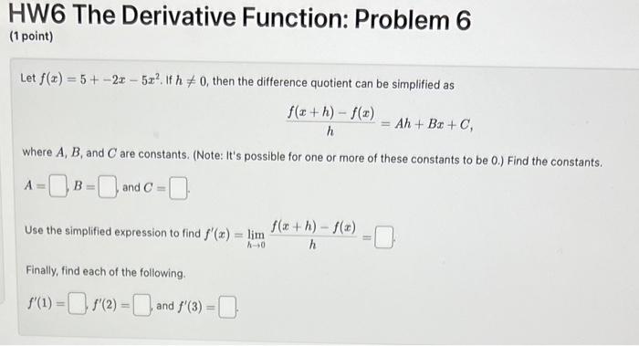 Solved HW6 The Derivative Function: Problem 6 (1 point) Let | Chegg.com