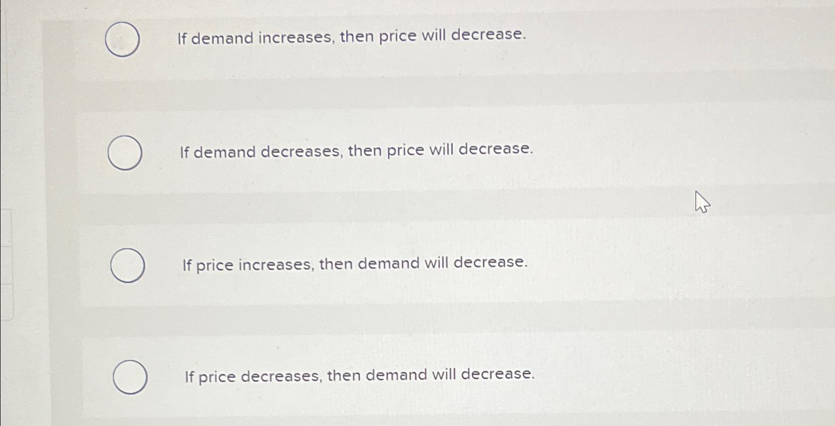Solved If demand increases, then price will decrease.If | Chegg.com