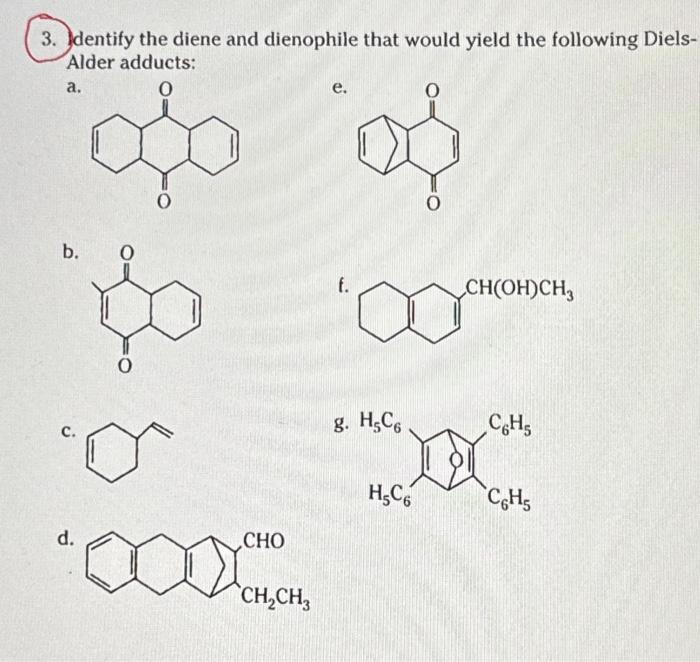 Solved 3. Identify the diene and dienophile that would yield | Chegg.com
