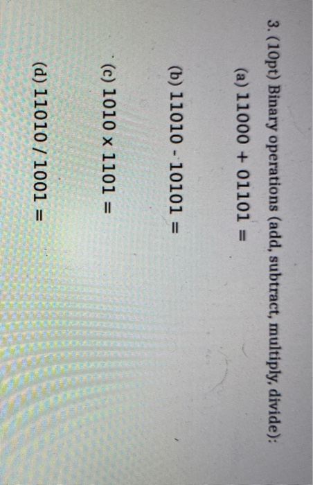 Solved 3. (10pt) Binary operations (add, subtract, multiply, | Chegg.com