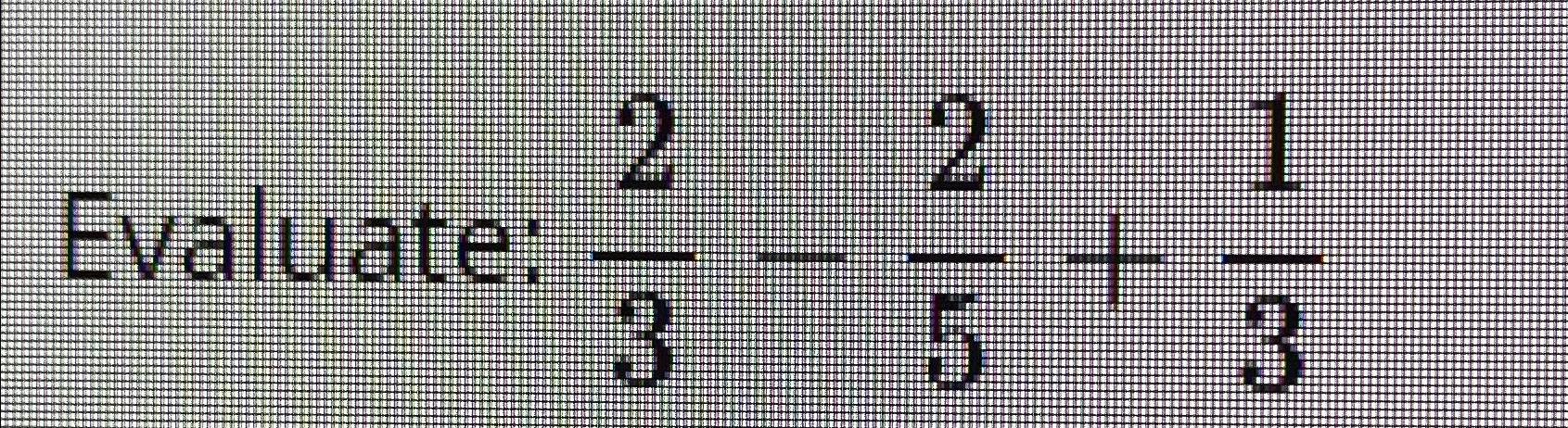Solved Evaluate: 23-25+13 | Chegg.com