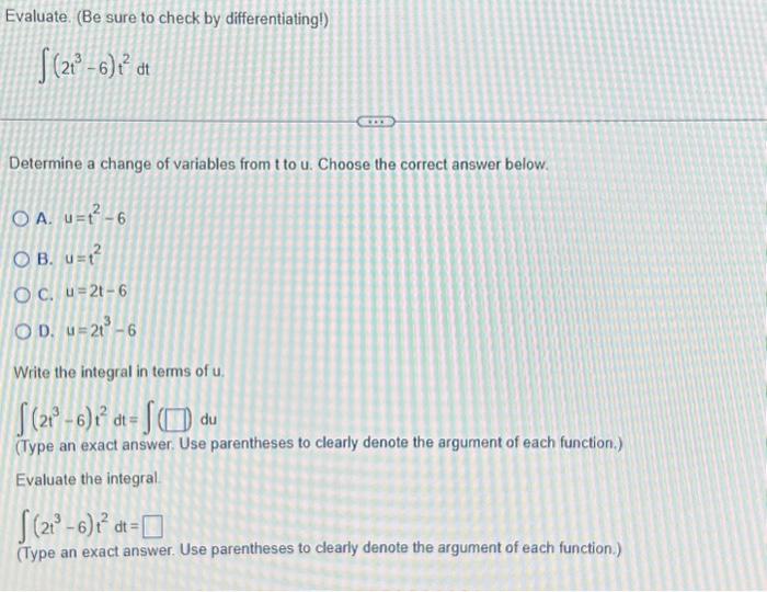 Solved Evaluate. (Be sure to check by differentiating!) | Chegg.com