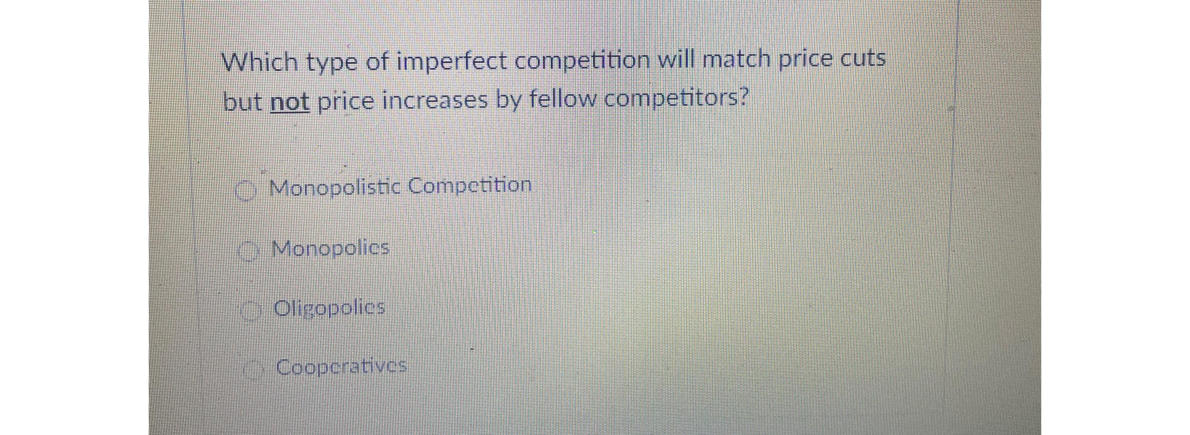Solved Which type of imperfect competition will match price | Chegg.com