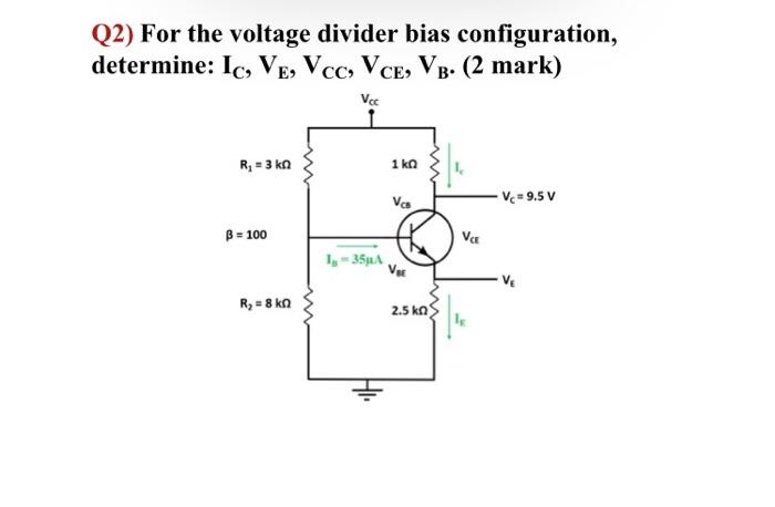 Solved Q1) Determine Ib, Ic, IE, VBE, Vce, and VcB in the | Chegg.com