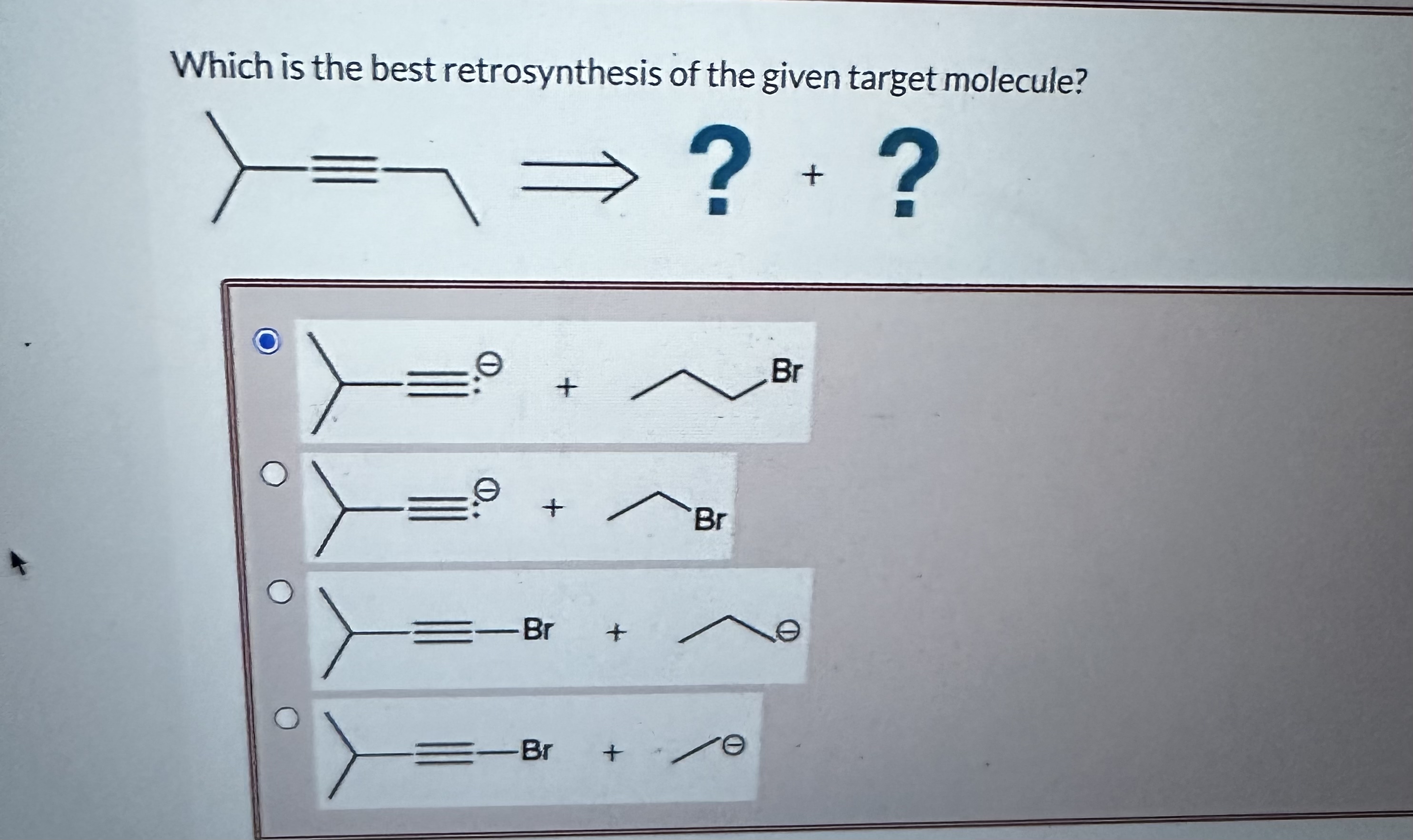 Solved by an EXPERT Which is the best retrosynthesis of the given target | Chegg.com