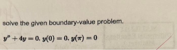 Solved solve the given boundary-value problem. | Chegg.com