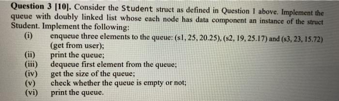Solved Question 3 [10]. Consider the Student struct as | Chegg.com