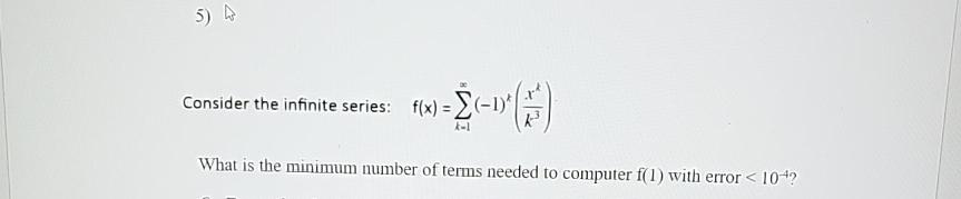 Solved Consider the infinite series: | Chegg.com