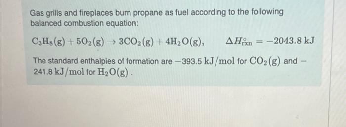 Solved Gas grills and fireplaces burn propane as fuel | Chegg.com