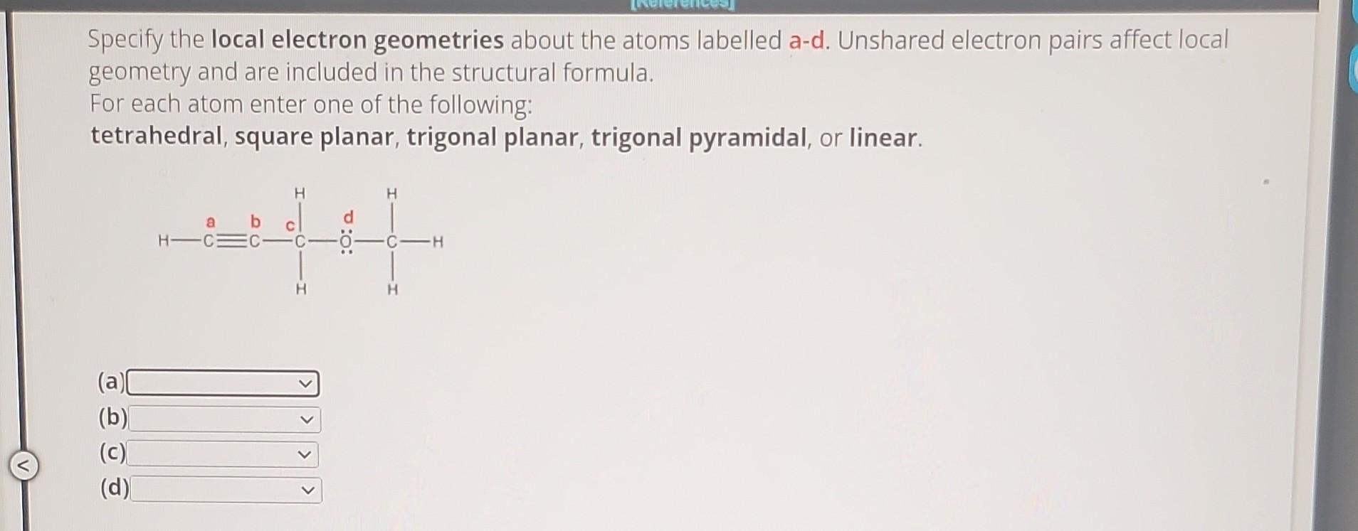 Solved Specify the local electron geometries about | Chegg.com
